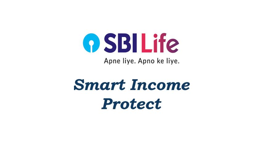 SBI Life – Smart Income Protect - Ajayan Muchangath - Financial Advisors